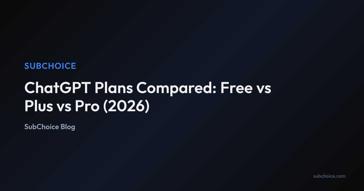 ChatGPT Plans Compared: Free vs Plus vs Pro (2026)